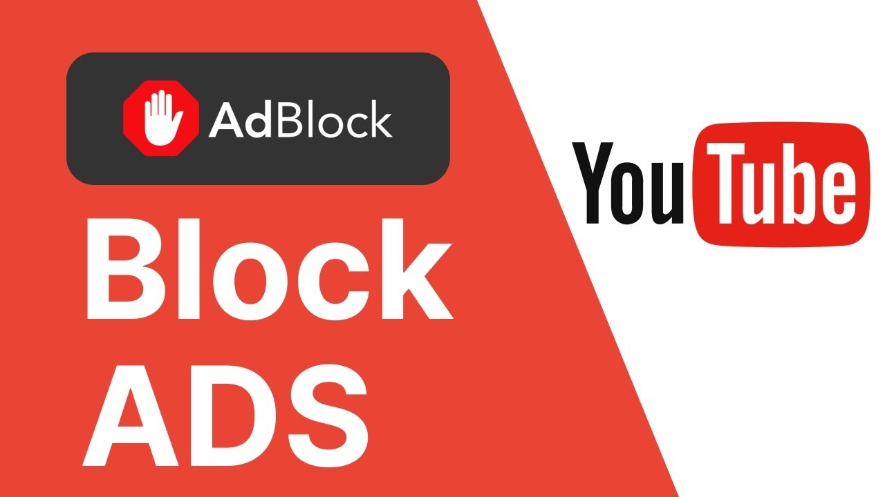 YouTube AdBlock là gì? Chi tiết cách tải, cách bật tắt AdBlock